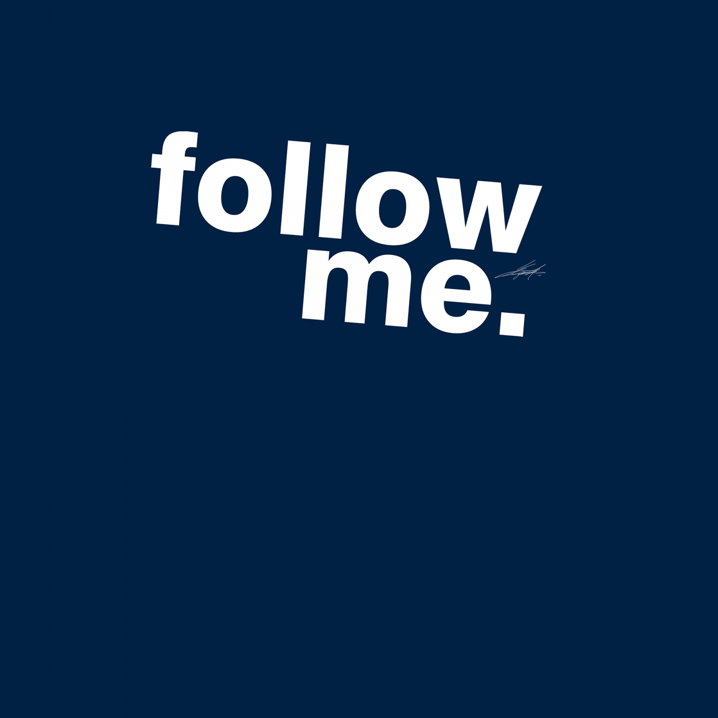 FOLLOW ME – FOLLOW ME PINK TOUCH – HEY YOU – FLY ME TO THE MOON – YES ...